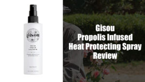 Gisou Propolis Infused Heat Protecting Spray Review